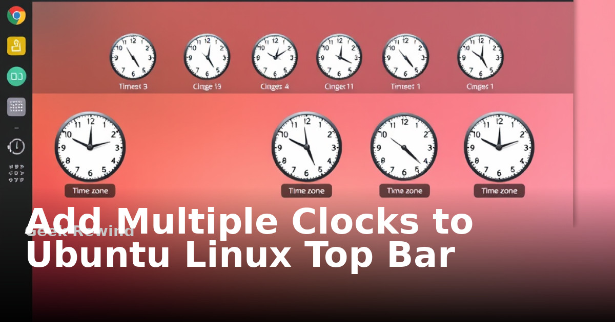 Add Multiple Clocks to Ubuntu Linux Top Bar | Geek Rewind