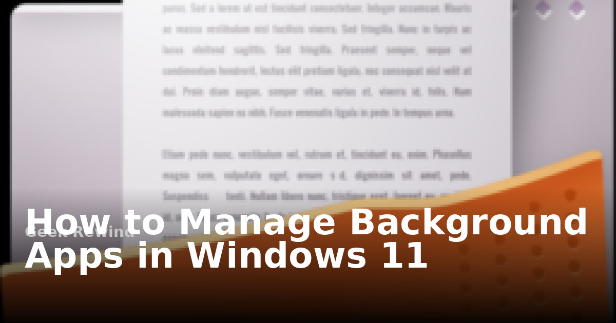 How to Manage Background Apps in Windows 11 | Geek Rewind