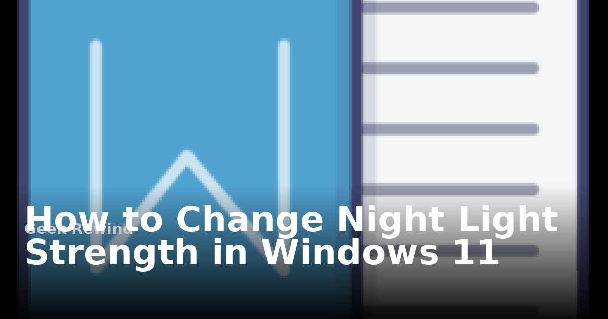 How to Change Night Light Strength in Windows 11 | Geek Rewind