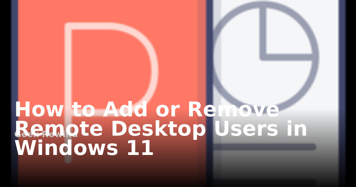 How to Manage Remote Desktop Users in Windows 11 | Geek Rewind