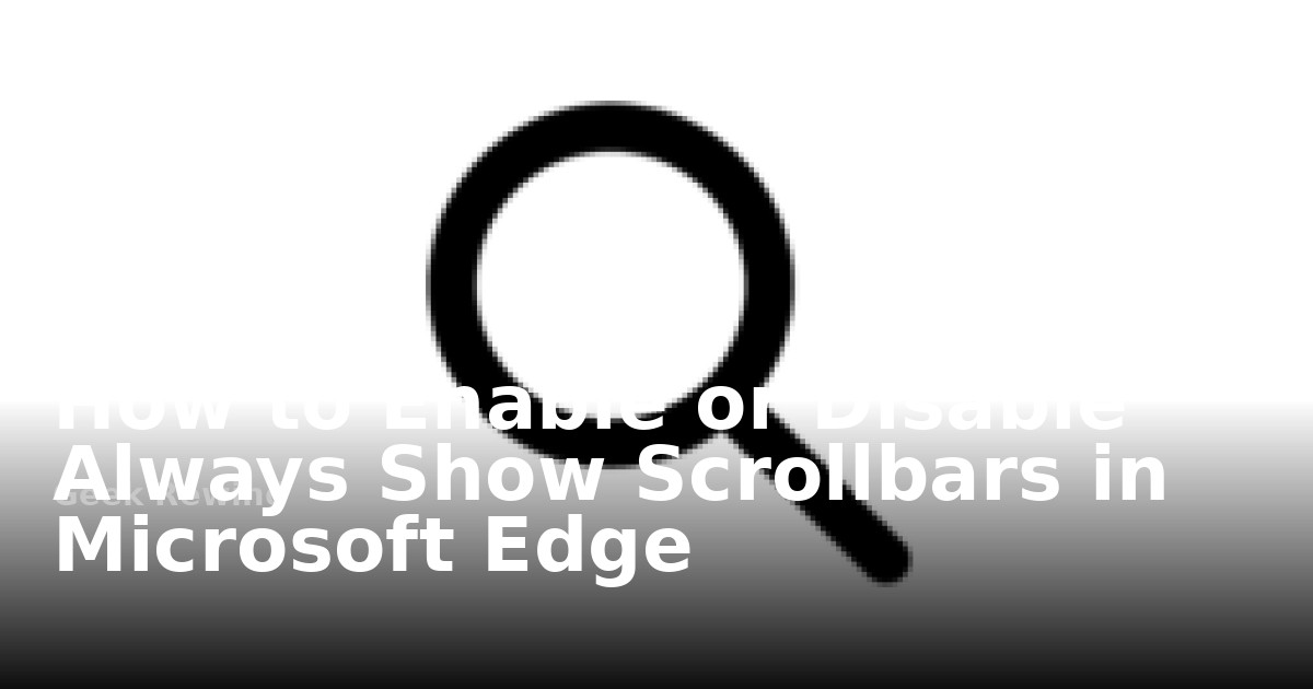 Customize Scrollbars in Microsoft Edge | Geek Rewind