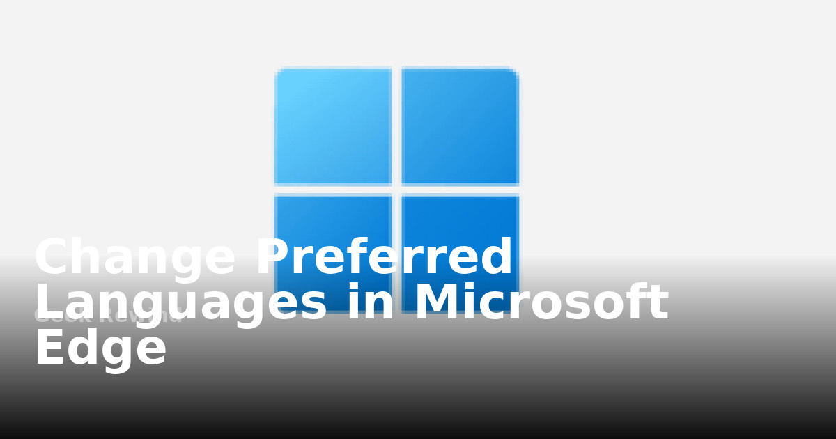 Change Preferred Languages in Microsoft Edge | Geek Rewind