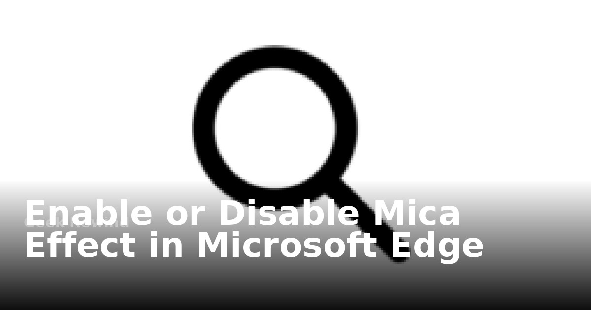 Enable or Disable Mica Effect in Microsoft Edge | Geek Rewind