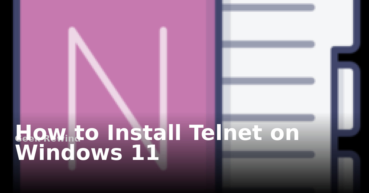 How to Install Telnet on Windows 11 | Geek Rewind
