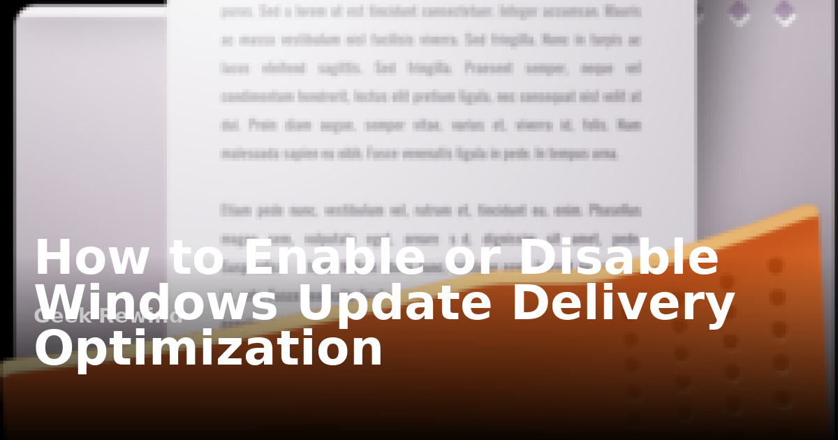 How to Enable or Disable Windows Update Delivery Optimization | Geek Rewind